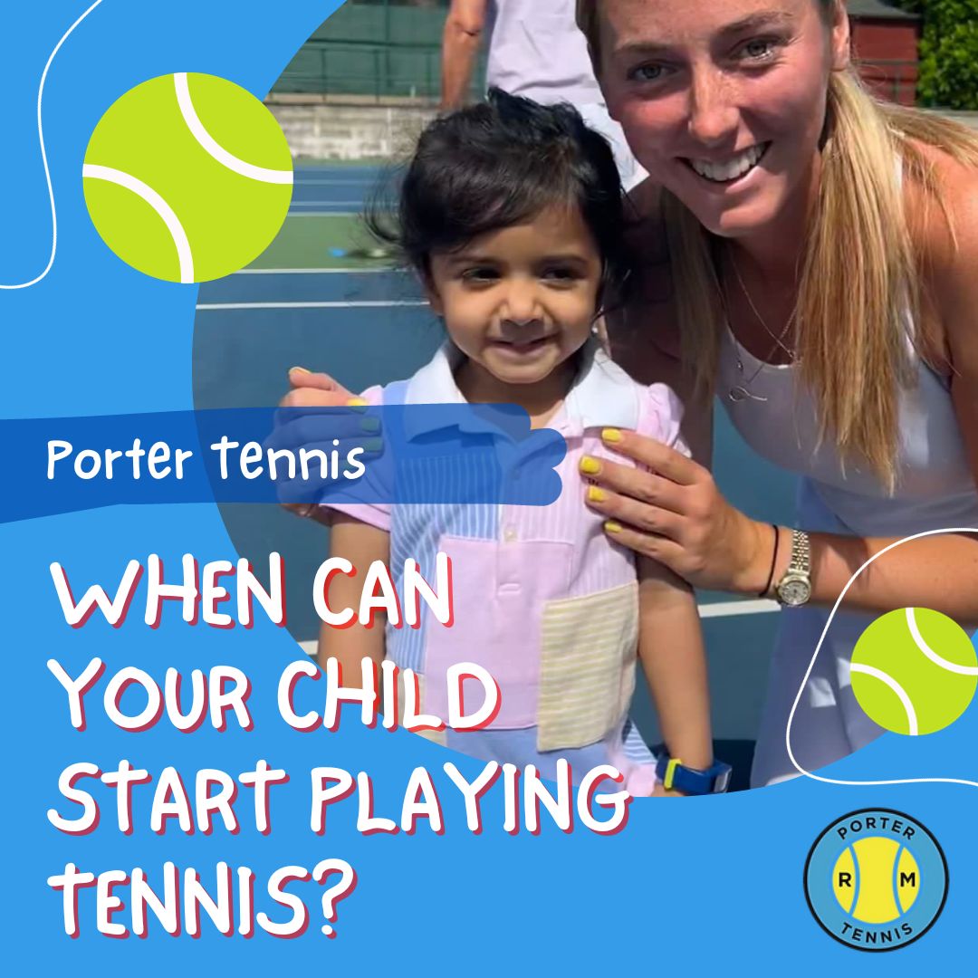 When Can Your Child Start Playing Tennis? - Porter Tennis